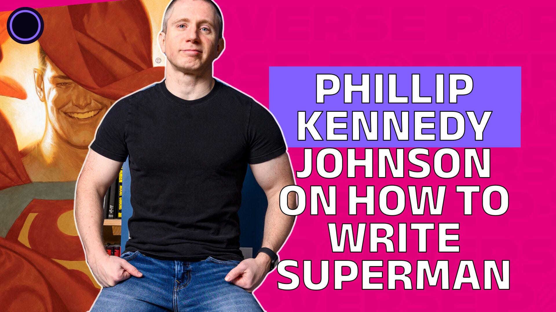 Superman writer Phillip Kennedy Johnson joins Enter the Popverse to ... Superman writer Phillip Kennedy Johnson joins Enter the Popverse to ...