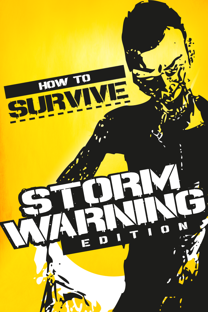 How to Survive: Storm Warning Edition | Eurogamer.net