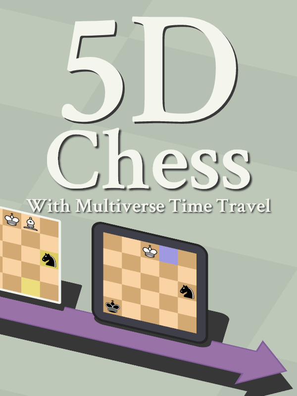 5D Chess With Multiverse Time Travel | Rock Paper Shotgun
