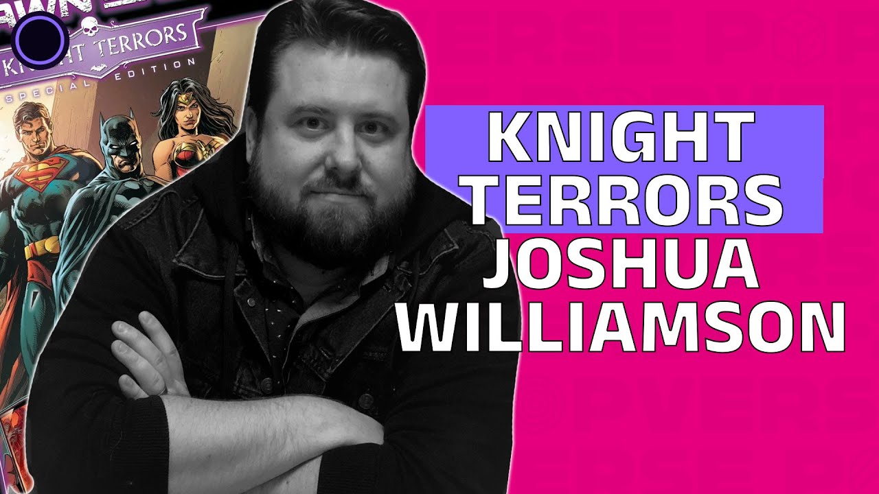 DC Comics' architect Joshua Williamson chats Knight Terrors on Enter ...