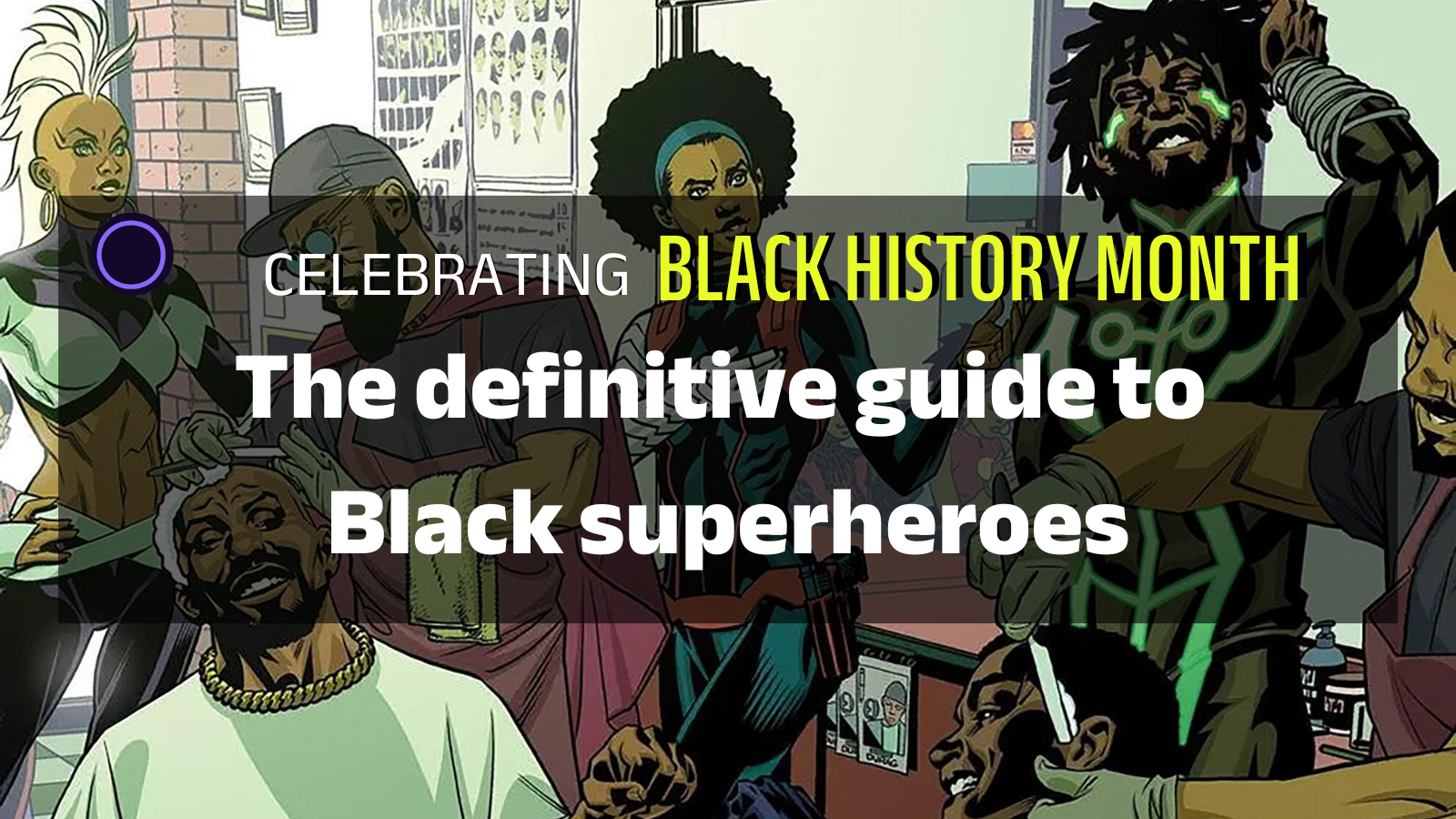 The definitive guide to Black superheroes | Popverse